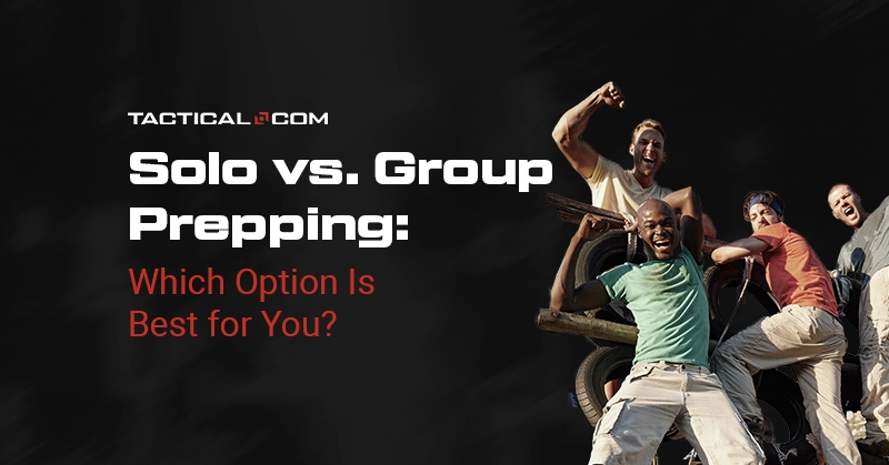 Solo vs. Group: Which Survival Prepping Option Is Best for You?